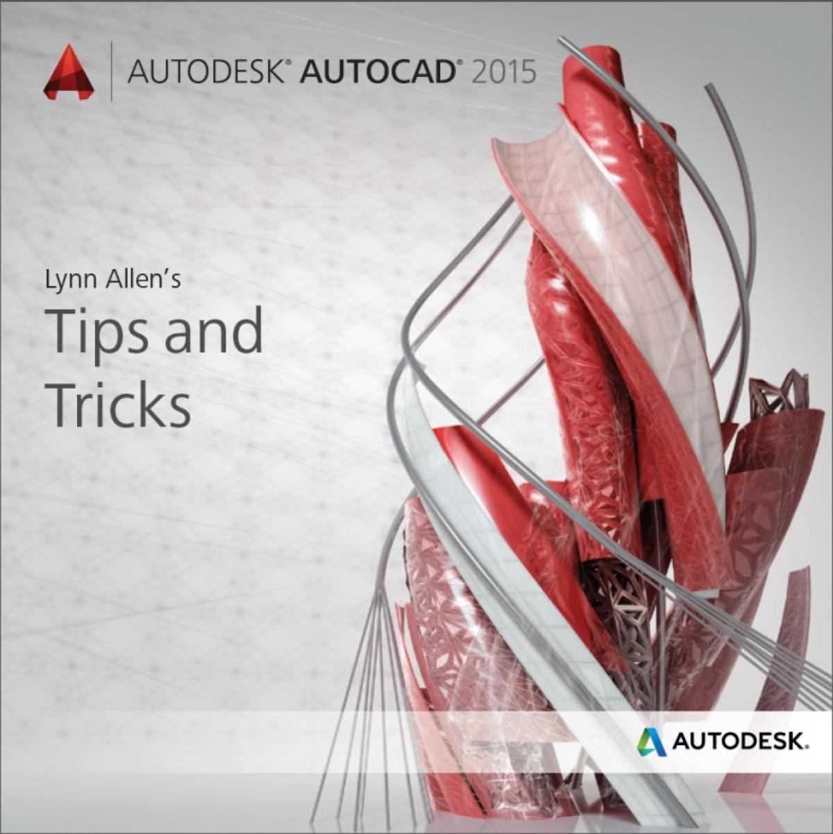 Lynn Allen AutoCAD Tips and Tricks – On Your Desktop or Live in Person ...