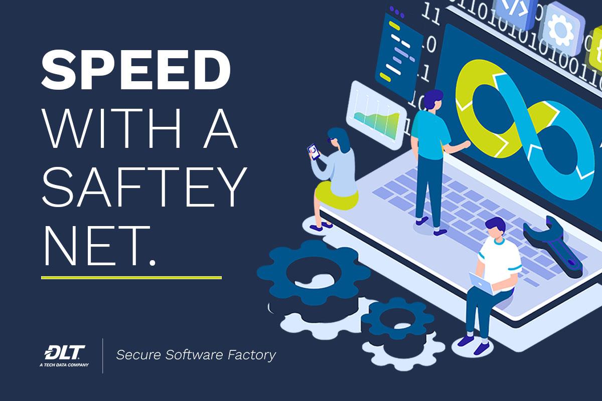 Speed with a Safety Net - DLT's Secure Software Factory | TD SYNNEX ...